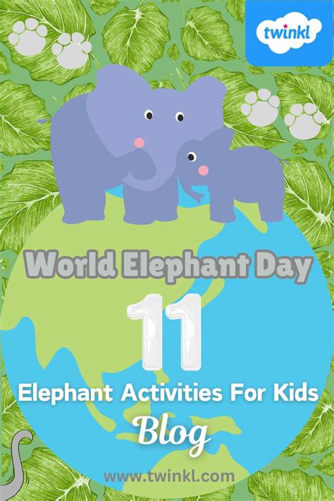 Eleven Elephant Activities World Elephant Day Twinkl Usa World