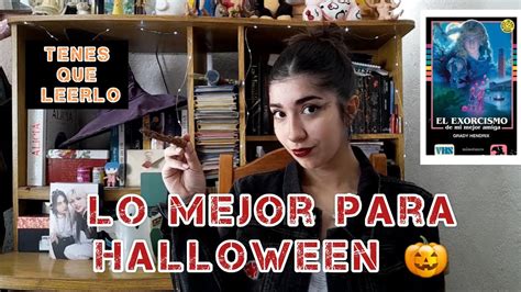 El Exorcismo De Mi Mejor Amiga Recomendacion El Mejor Libro Para