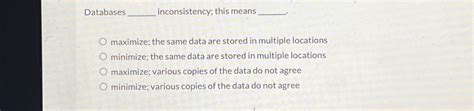 Solved Databases ﻿inconsistency This Meansmaximize The