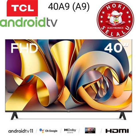 Jual LED TV TCL 40 Inch 40A9 Smart Android TV Metallic Bezel Less Dolby A9 HDR 10 Full HD FHD