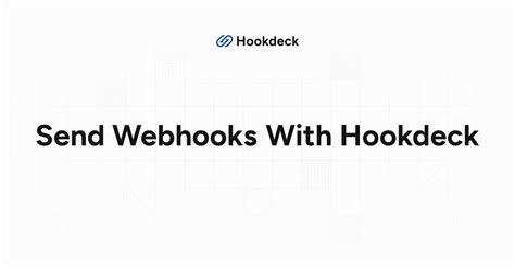 Send Webhooks With Hookdeck Hookdeck Event Gateway Docs