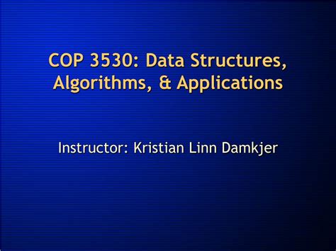 PPT COP 3530 Data Structures Algorithms Applications PowerPoint