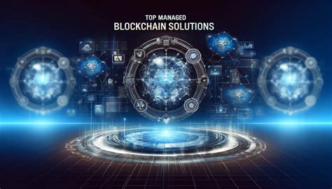 Top Managed Blockchain Solutions 2024