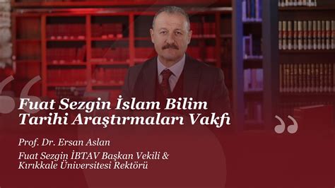 Fuat Sezgin İslam Bilim Tarihi Araştırmaları Vakfı I YeterinceÖvülmedi