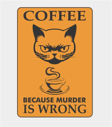 Coffee Because Murder Is Wrong Sign By Florin Download Free Stl