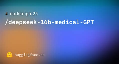 readme md · darkknight25 deepseek 16b medical gpt at main