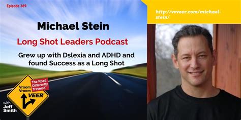 Michael Stein Grew Up With Dyslexia And Adhd And Found Success As A