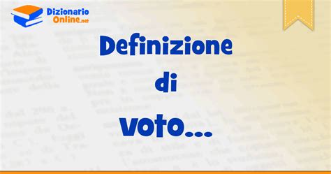 Significato Di Voto Definizione Ufficiale Dizionario Online