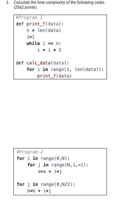 Solved 3 Calculate The Time Complexity Of The Following