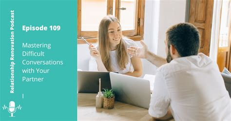 Mastering Difficult Conversations With Your Partner A Practical Guide
