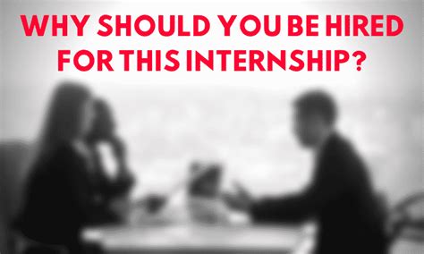 Why Should You Be Hired For This Internship 5 Most Intelligent Answers