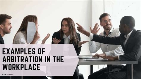 Examples Of Arbitration In The Workplace Adr Times