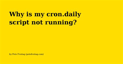 why your cron daily script is not running