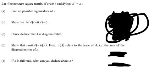 Solved Let A Be Nonzero Square Matrix Of Order N Satisfying Chegg
