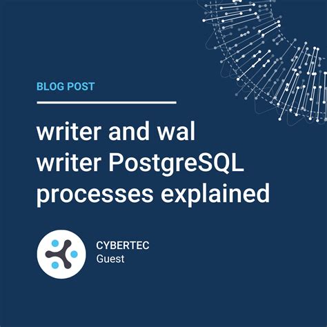 Postgresql Writer And Wal Writer Processes Explained