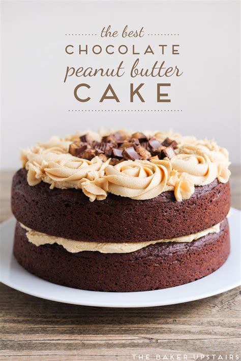 The Best Chocolate Peanut Butter Cake The Baker Upstairs
