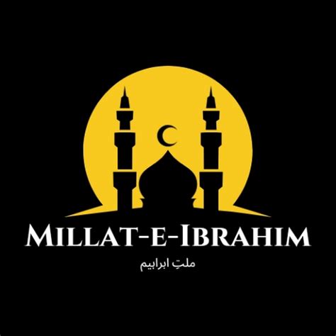 Millat E Ibrahim ملتِ ابراہیم Youtube
