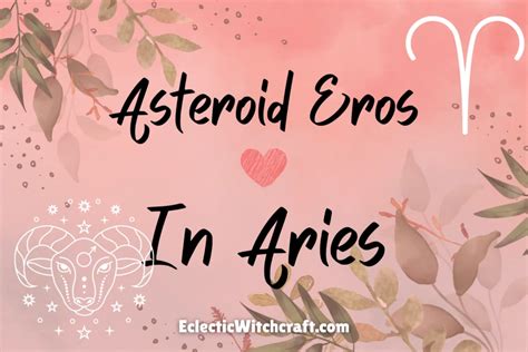 The Asteroid Eros In Astrology Your Creative Passions Explored