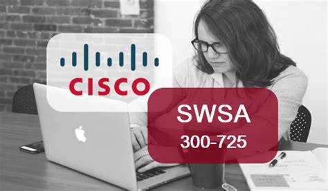 Securing The Web With Cisco Web Security Appliance Swsa Exam 300 725 Dutchtrain