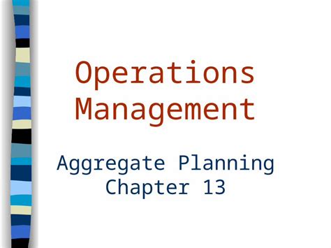 PPT Operations Management Aggregate Planning Chapter 13 DOKUMEN TIPS