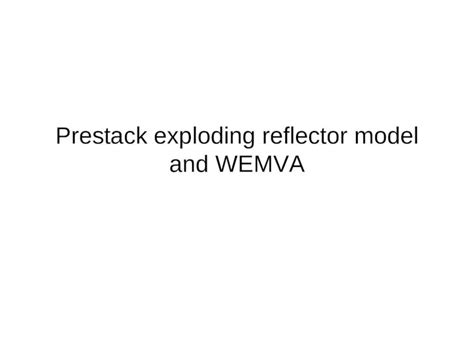 Ppt Prestack Exploding Reflector Model And Wemva Prestack Exploding