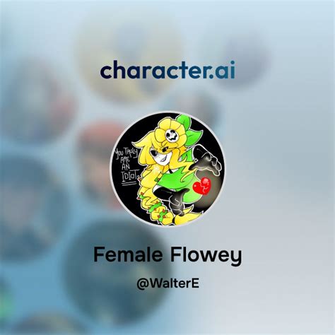 Chat With Female Flowey Character Ai Ai Chat Reimagined Your Words