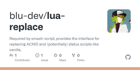 Github Blu Dev Lua Replace Required By Smash Script Provides The Interface For Replacing