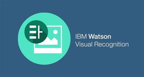 My Experience With Using Watson Visual Recognition Service