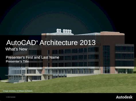 Pptx © 2012 Autodesk Presenters First And Last Name Presenters Title Autocad ® Architecture