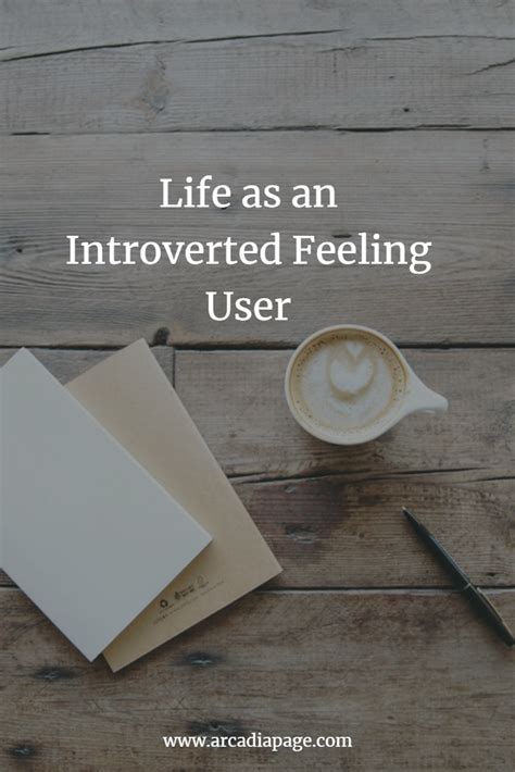 Life As An Introverted Feeling User