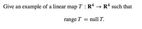 Solved Give An Example Of A Linear Map T R R Such That Chegg Com
