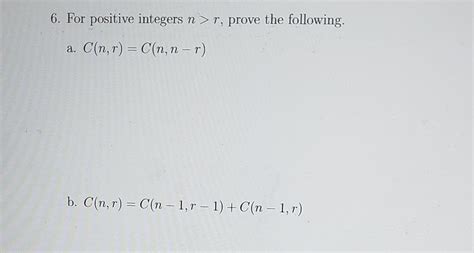 Solved 6 For Positive Integers N R Prove The Following A Chegg Com