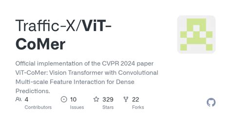 Github Traffic Xvit Comer Official Implementation Of The Cvpr 2024 Paper Vit Comer Vision