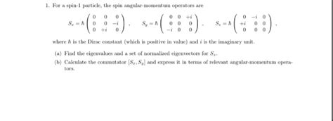 Solved For A Spin Particle The Spin Angular Momentum Chegg