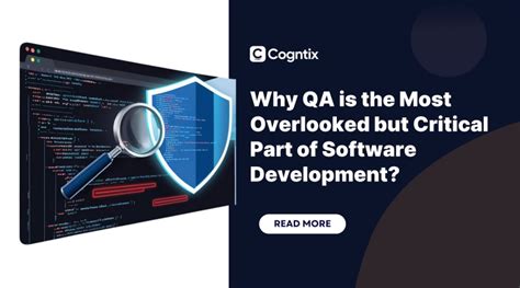 Why Qa Is The Most Overlooked But Critical Part Of Software Development Cogntix