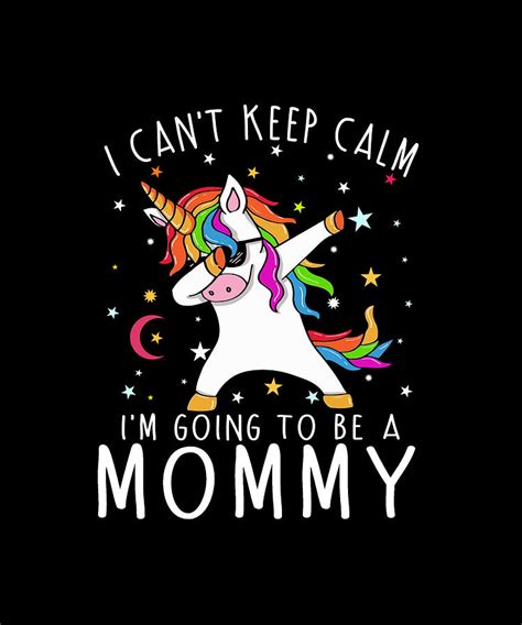 I Cant Keep Calm Im Going To Be A Mommy Unicorn Drawing By Dhbubble