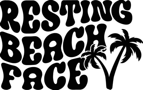 Resting Beach Face Free Svg File For Members Funny Beach Day T Shirt