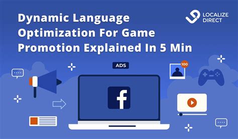 Dynamic Language Optimization For Facebook Game Promotion Explained In Minutes LocalizeDirect