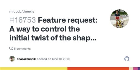 Feature Request A Way To Control The Initial Twist Of The Shape While