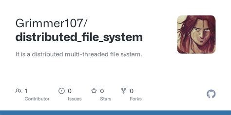 Github Grimmer Distributed File System It Is A Distributed Multi