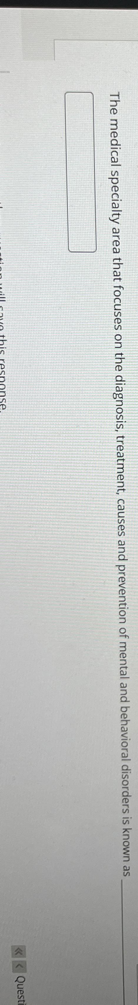 Solved The Medical Specialty Area That Focuses On The Chegg