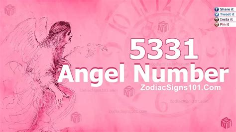 5331 Angel Number Spiritual Meaning And Significance Zodiacsigns101