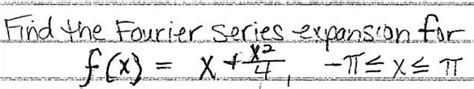 solved find the fourier series expansion for f x f x x