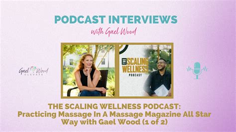 Practicing Massage In A Massage Magazine All Star Way With Gael Wood