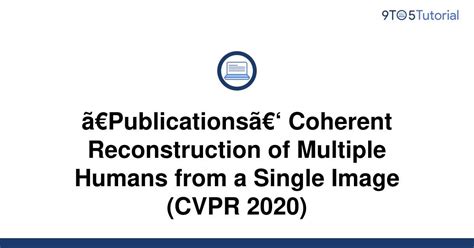 【publications】 Coherent Reconstruction Of Multiple 9to5tutorial