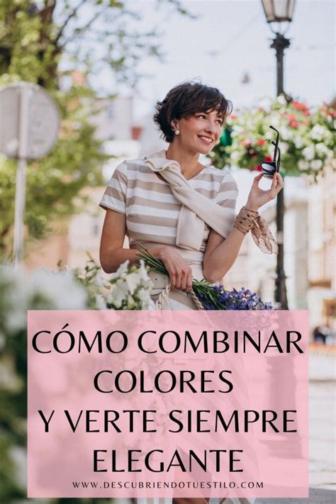 Cómo Combinar Colores De Ropa Como Una Experta Guía Práctica