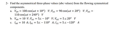 2 ﻿find The Asymmetrical Three Phase Values Abc