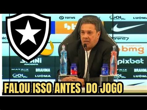 OLHA O ABSURDO QUE FALOU LUXEMBURGO SOBRE O BOTAFOGO YouTube
