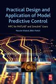 Practical Design And Application Of Model Predictive Control MPC For