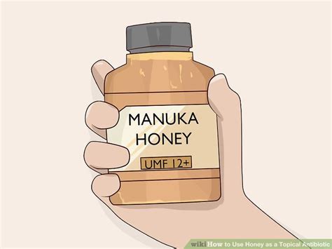 3 Ways To Use Honey As A Topical Antibiotic Wikihow Health